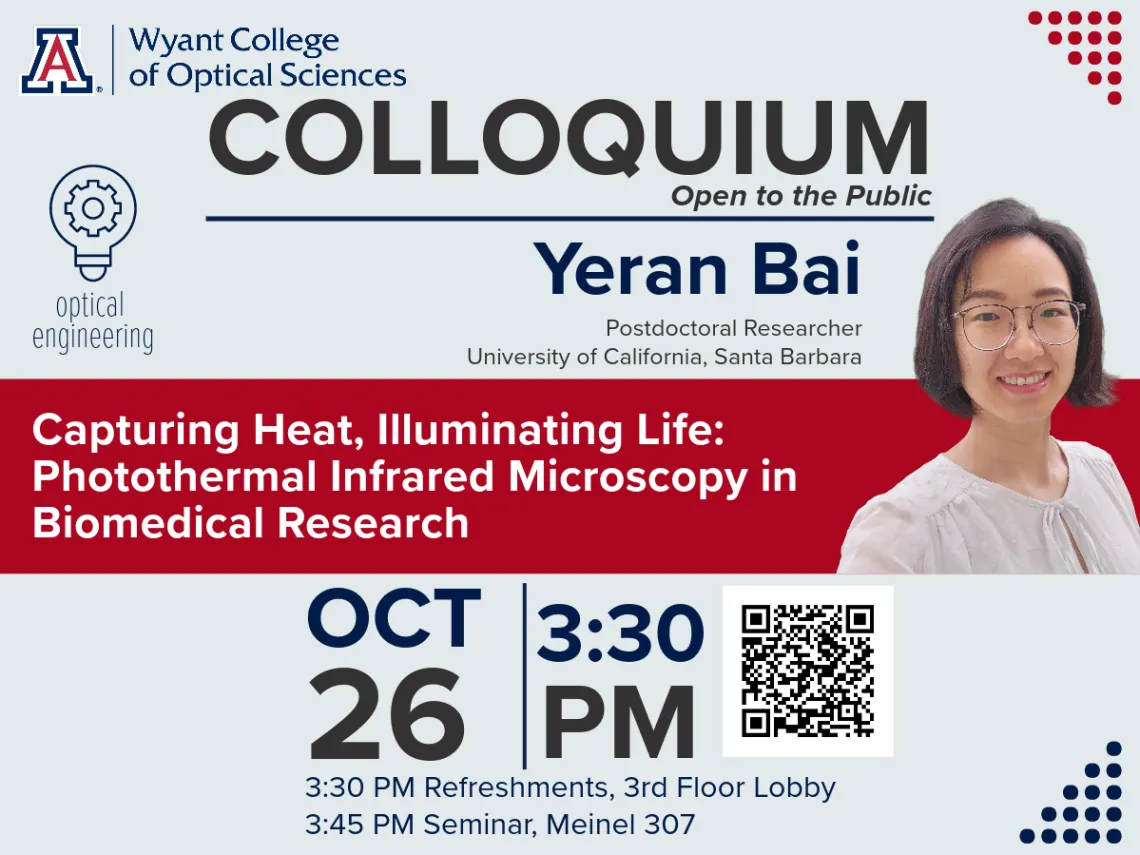 OSC Colloquium: Yeran Bai, "Capturing Heat, Illuminating Life: Photothermal Infrared Microscopy ...